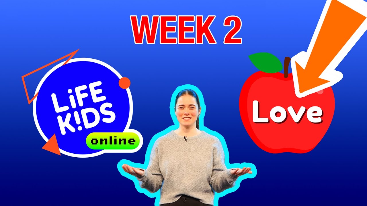 Episode 2: Love - Life Kids Online (T3/24) - YouTube
