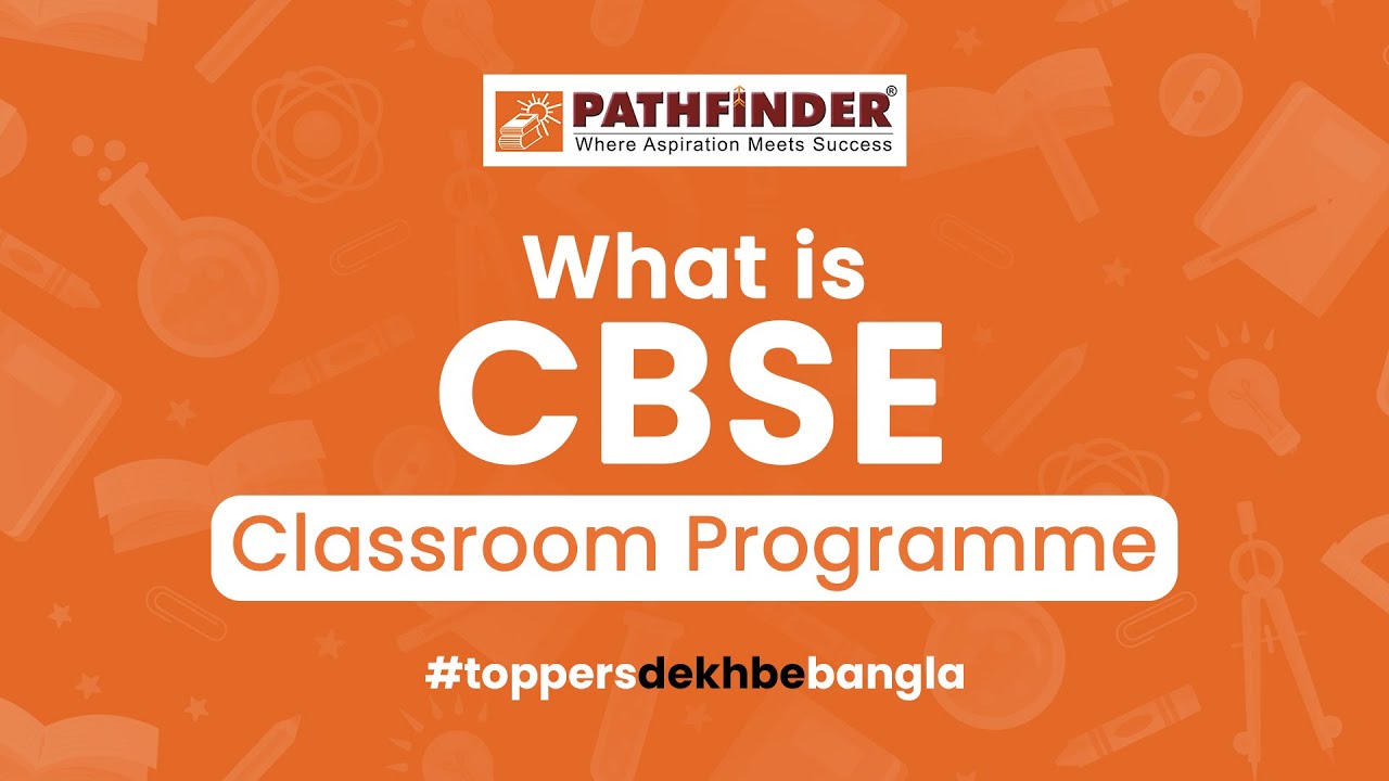 Why choose CBSE Classroom Programme | Pathfinder Institute - YouTube