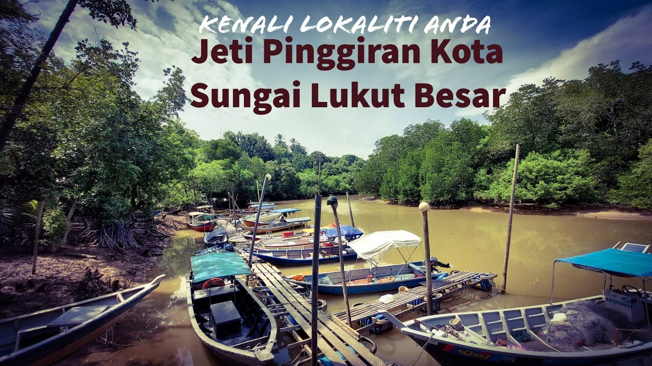 KENALI LOKALITI ANDA: Jeti Pinggiran Kota Sungai Lukut Besar - YouTube