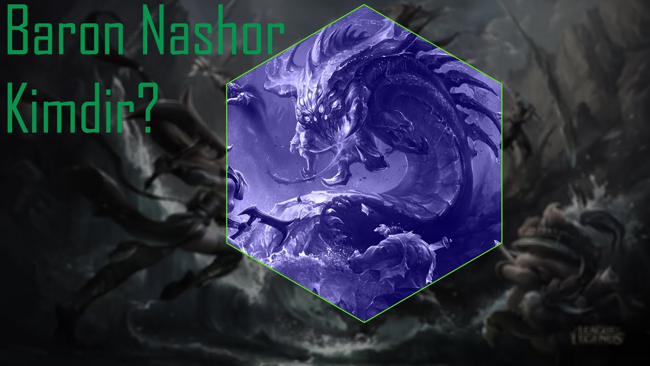 LoL | Baron Nashor Kimdir? - YouTube
