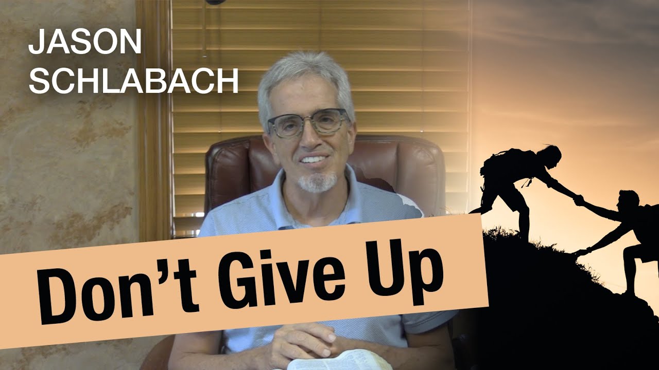 Don't Give Up | Jason Schlabach - YouTube