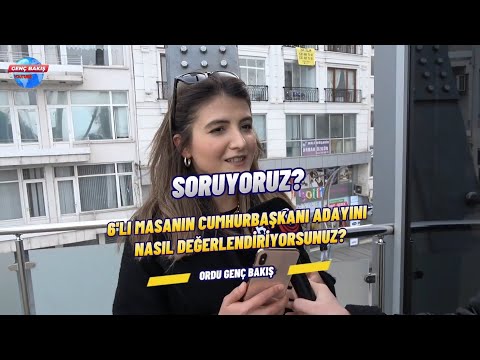6'lı Masanın cumhurbaşkanı adayını vatandaş nasıl değerlendirdi ?