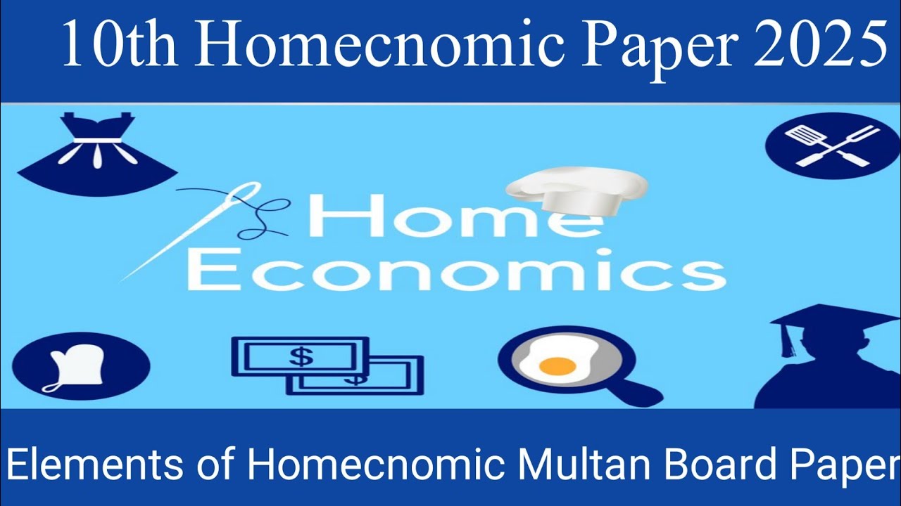 Home Economics 2025 Paper | Group 2 Solved 🔥 | Multan Board | 10th ...