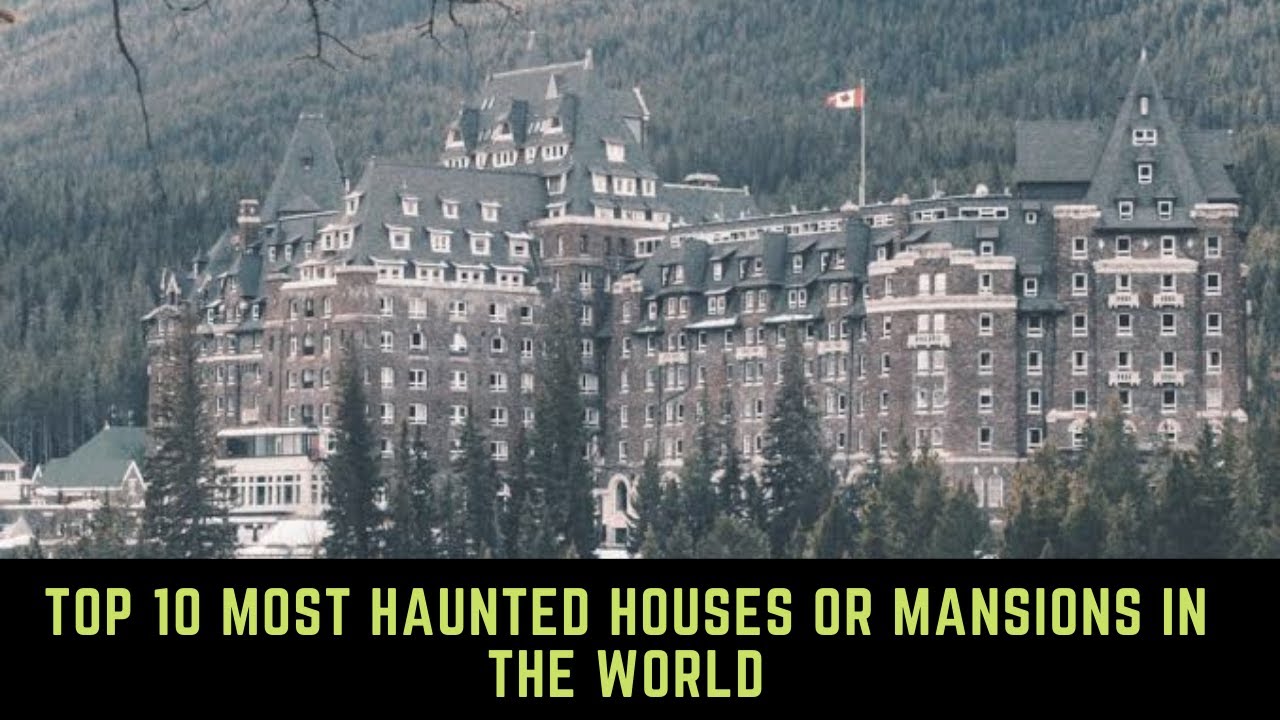 Top 10 Most Haunted Houses or Mansions in the World - YouTube