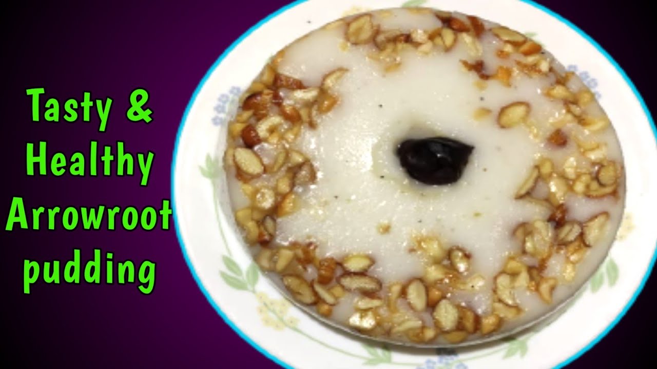 healthy pudding / arrowroot pudding / easy and tasty pudding / - YouTube
