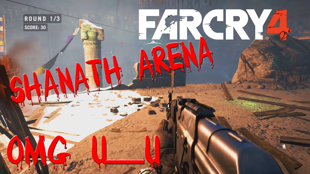 Far Cry 4 Shanath Arena - YouTube