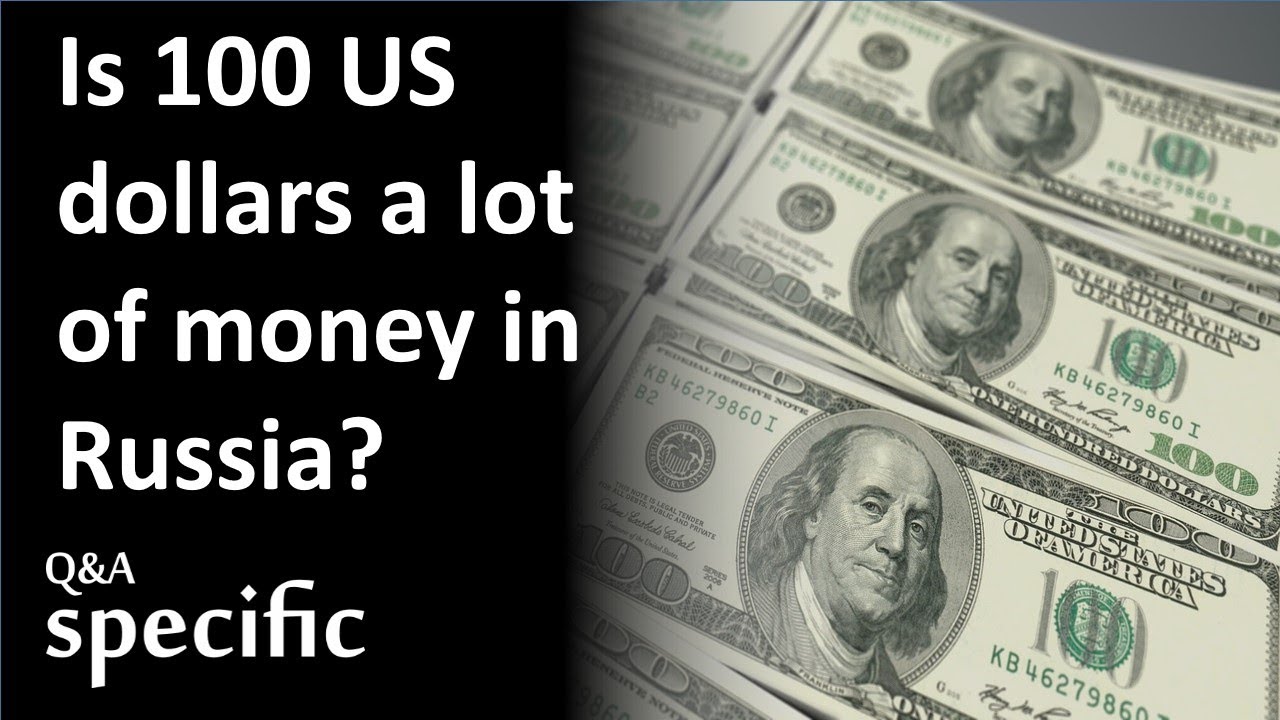 Is 100 US Dollars A Lot Of Money In Russia YouTube is-100-us-dollars-a-lot-of-money-in-russia-youtube
