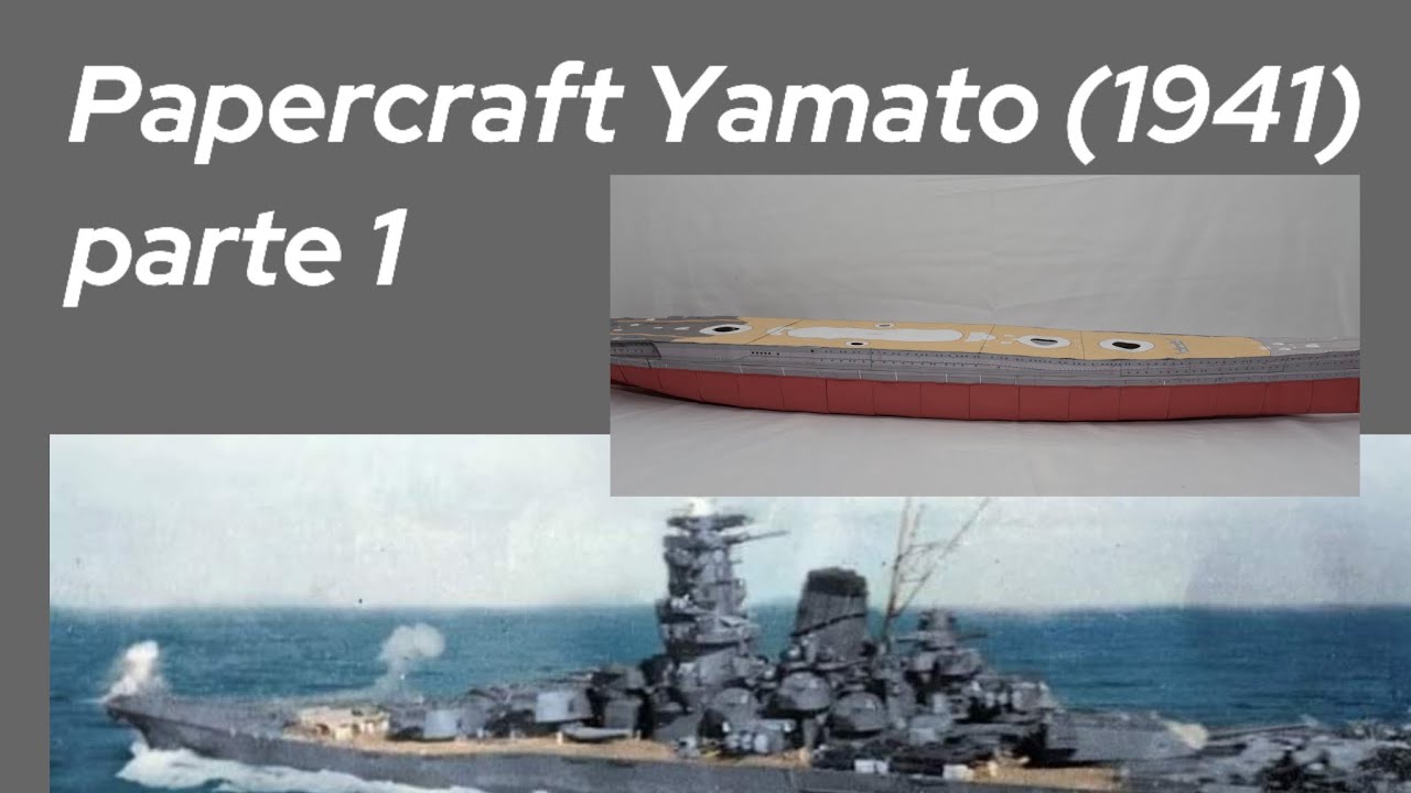Papercraft Yamato de 1941 - YouTube