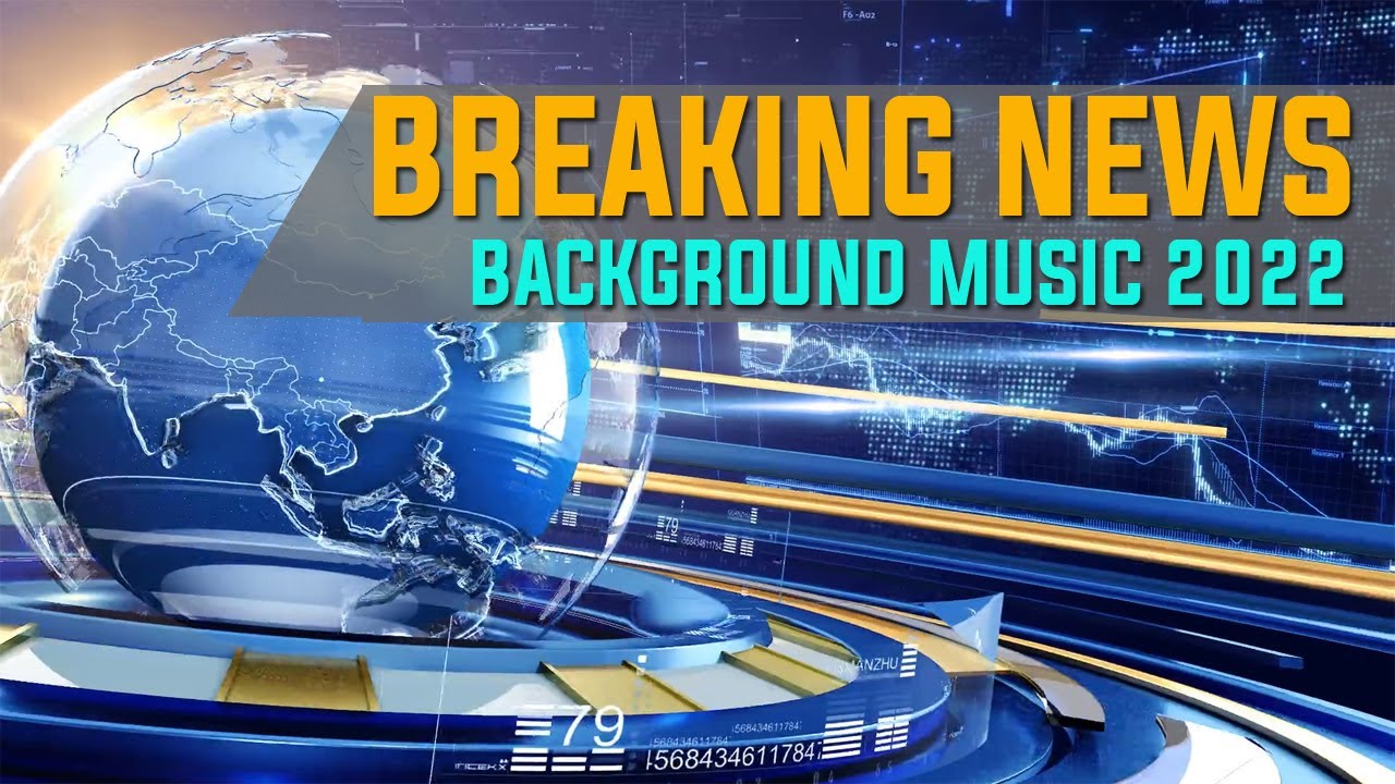 Breaking News Background Music 2022 | No Copyright Music For News TV ...