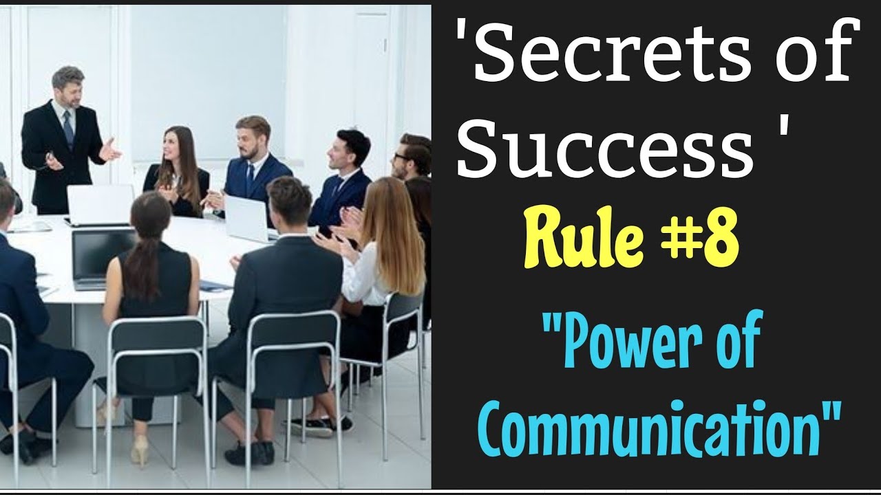 Secrets of Success: Rule 8 – Unlock The Power of Communication ...
