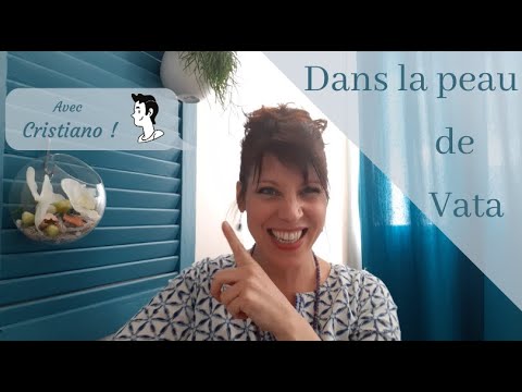 Dans la peau du Dosha Vata ! Tout savoir sur le dosha Vata...