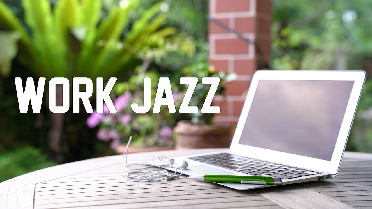 Work Jazz | Smooth Background Music and Positive Summer Jazz for Work ...