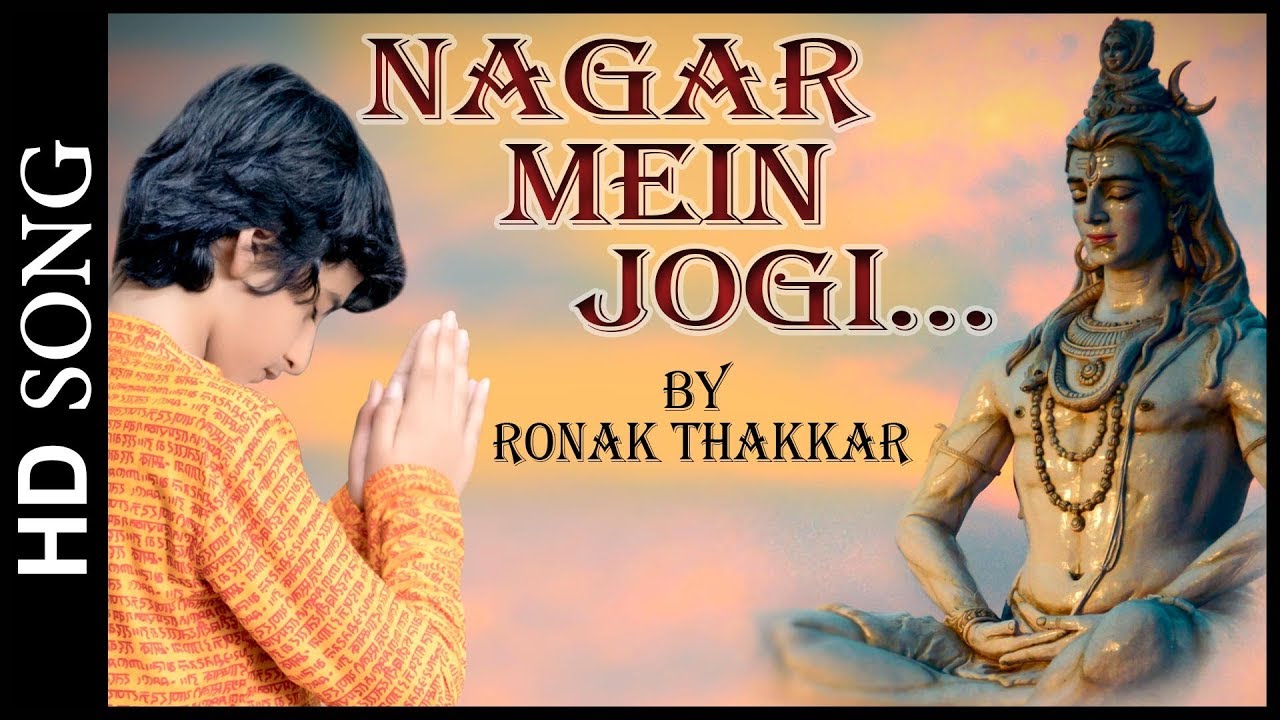 Nagar Mein Jogi | Shiv Bhakti Song | Mahadev Bhajan | Shankar Devotional song | Ronak Thakkar ...