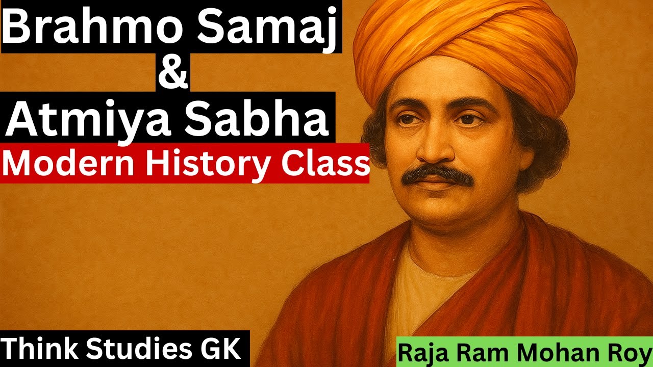 Brahmo Samaj | Atmiya Sabha | Raja Ram Mohan Roy | Aim & Principles ...