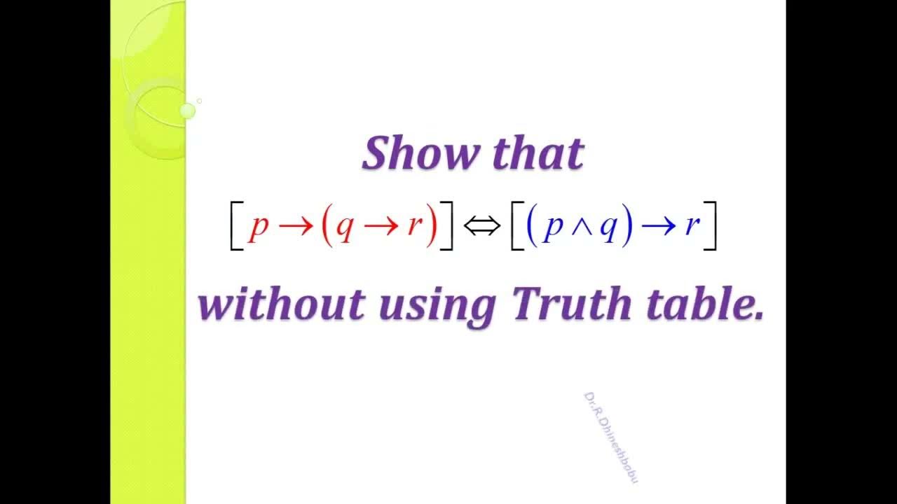 #37 || Show that [ p then (q then r) ] iff [ ( p and q ) then r ] by without using truth table ...