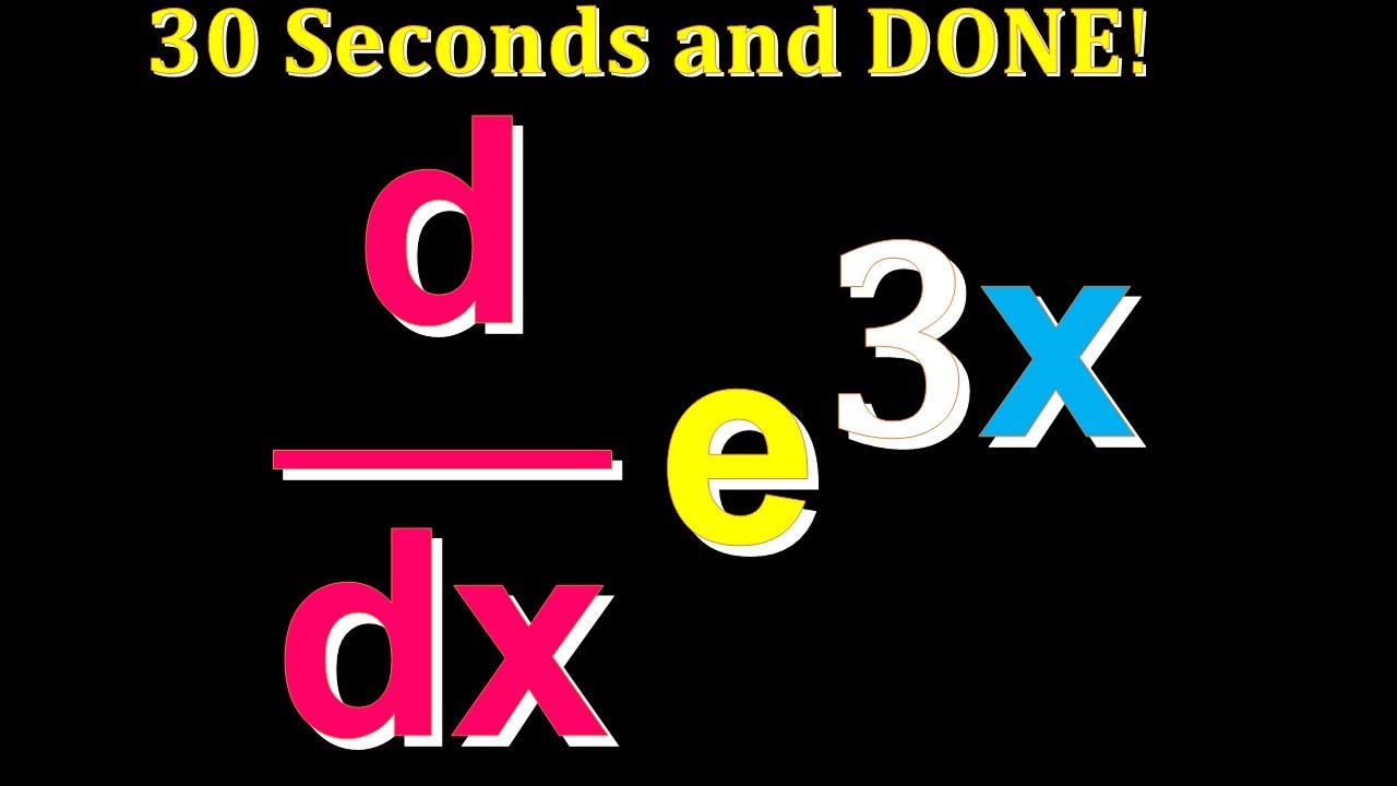 Derivative Of E 3x In 30 Secs Quick Calculus Tutorial YouTube