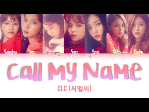 CLC (씨엘씨) - Call My Name Lyrics (Color Coded Han/Rom/Eng)
