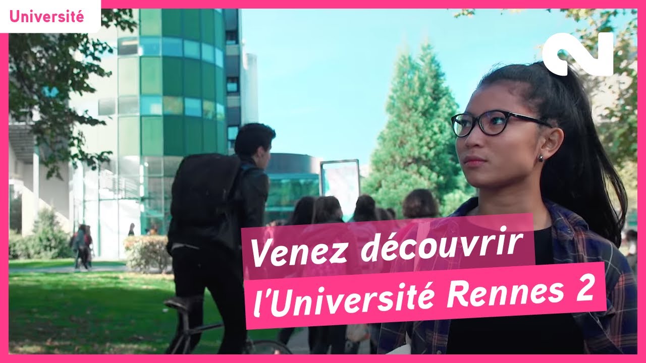 Come and experience Rennes 2 University / Venez découvrir l'Université ...