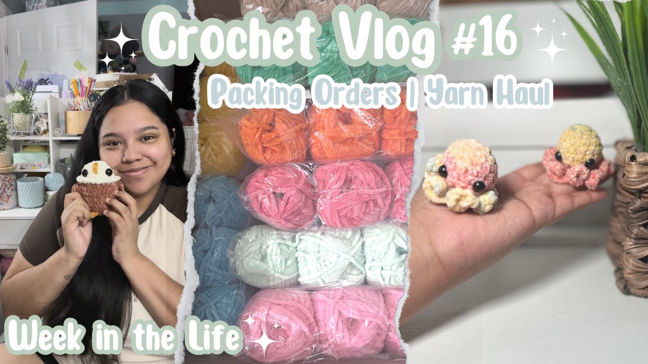Crochet Vlog #16 2024| Week in the life | Yarn Haul | Packing Orders ...