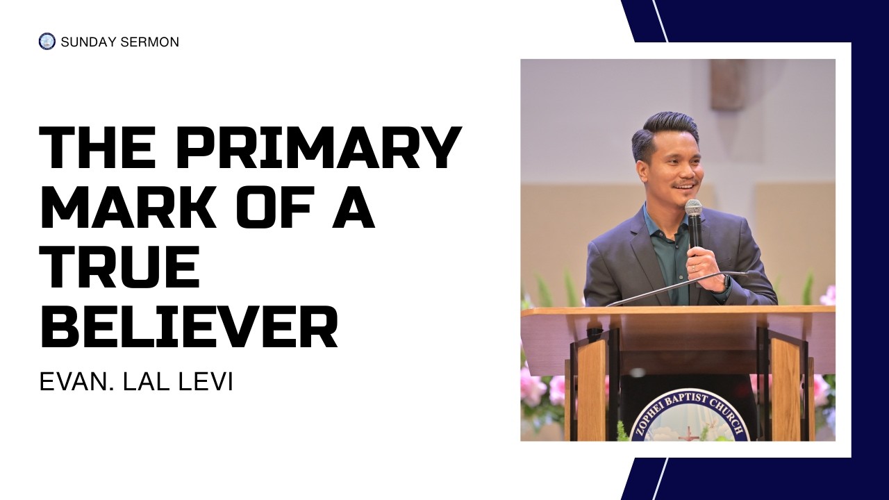 The Primary Mark of a True Believer || Evan. Lal Levi - YouTube