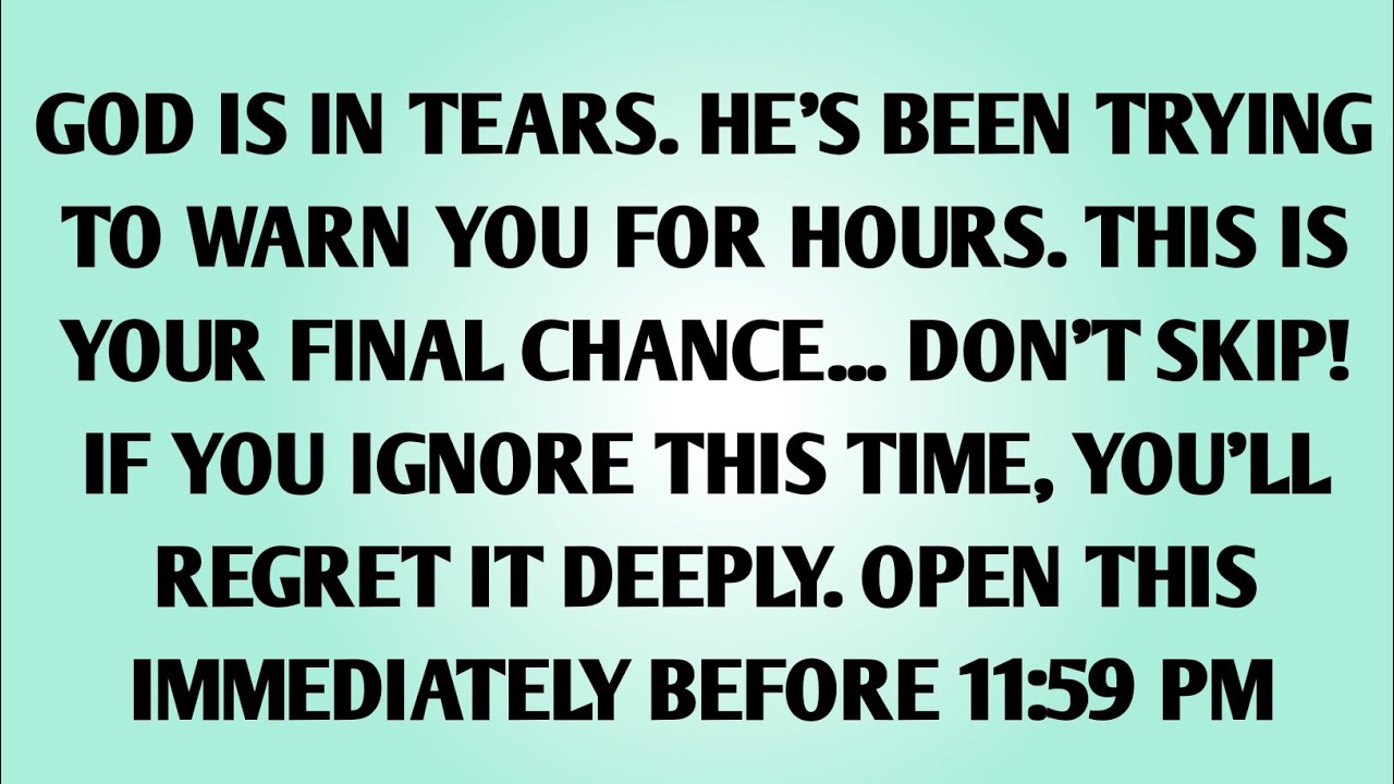 📃God Is In Tears - He's Been Trying TWarn You. Please Don't Ignore This ...