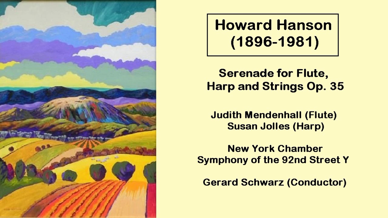 Howard Hanson (1896-1981) - Serenade for Flute, Harp and Strings Op. 35 ...