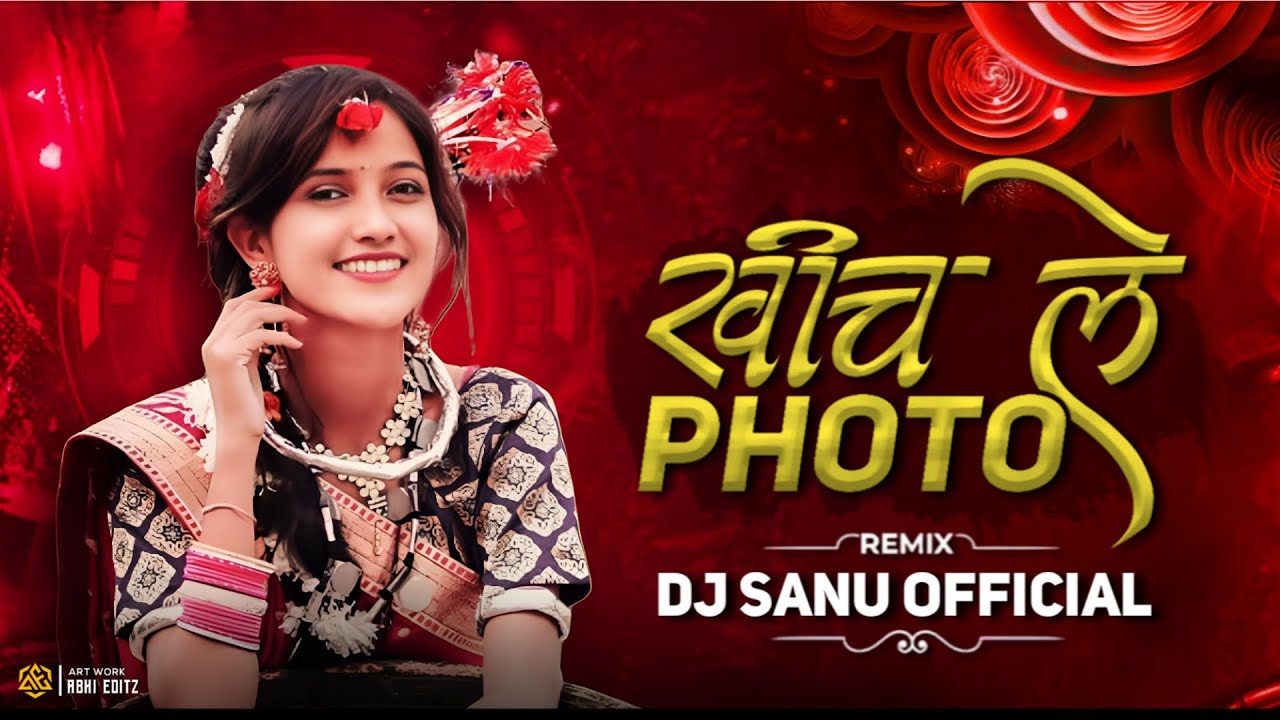 DJ SANU OFFICIAL KHICH LE PHOTO RHYTHM REMIX खिच ले फोटो DHANESH SAHU DJ BLACK GHOST PRIVATE ...