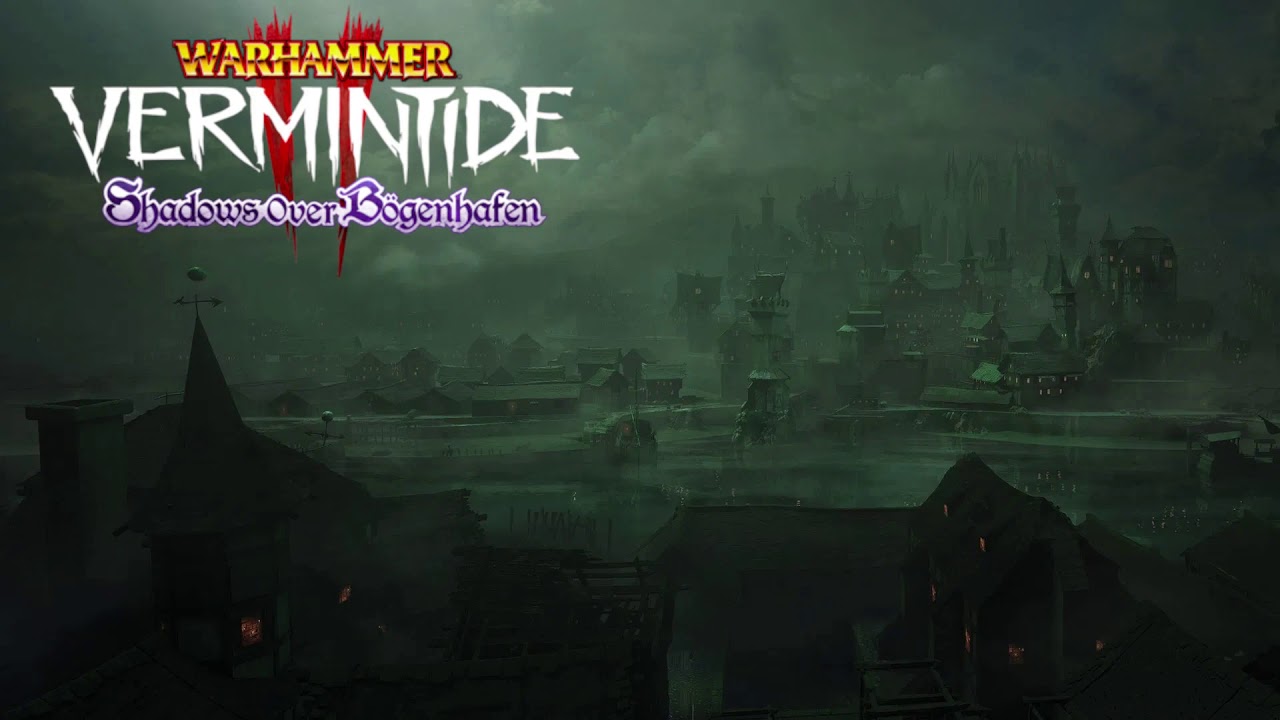 Warhammer Vermintide 2 Shadows over Bogenhafen OST - Entering the City ...
