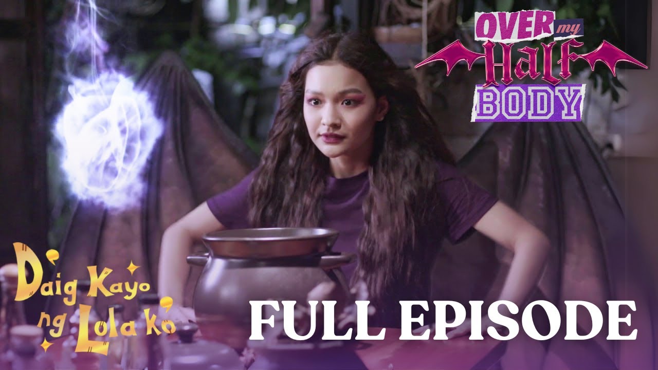 Daig Kayo ng Lola Ko: Over My Half Body (Full Episode 1) - YouTube