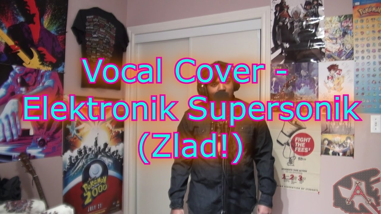 Vocal Cover - Elektronik Supersonik (Zlad!) - YouTube