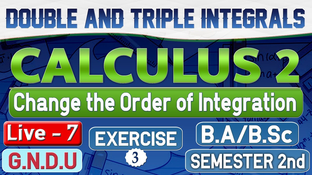 Change the Order Of Integration Calculus 2 Maths - YouTube