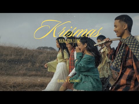 Krismas nang kin lôm - Emily Darnei [ Official MV ]