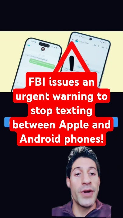 #fbi issues an #urgent #warning to stop #texting between an #apple #iphone and #android #phone ...