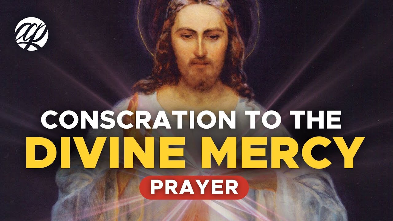National Consecration to the Divine Mercy - YouTube