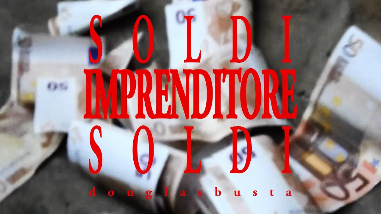 Douglas Busta - Soldi imprenditore soldi - YouTube