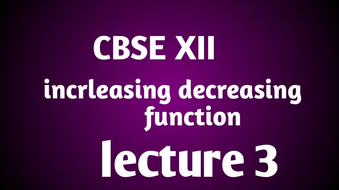 Incresing Decreasing Function Lecture 3 YouTube incresing-decreasing-function-lecture-3-youtube