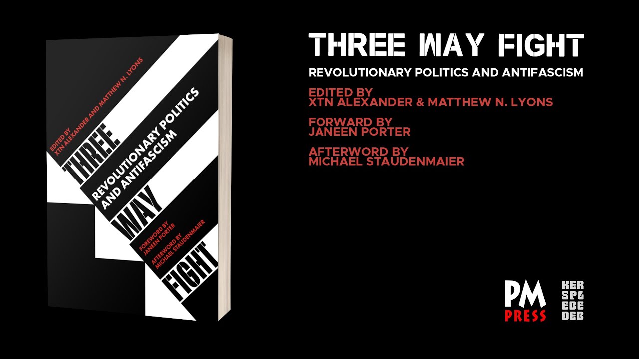 Three Way Fight: Revolutionary Politics and Antifascism - YouTube