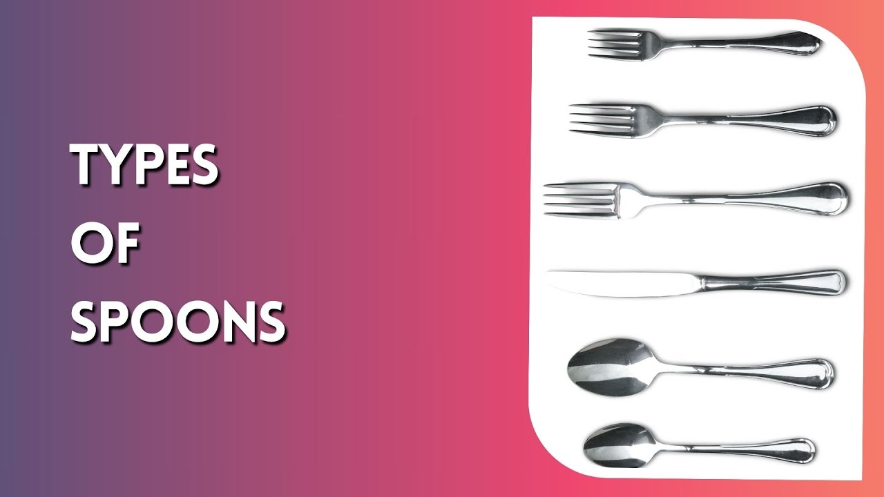 Types Of Spoons