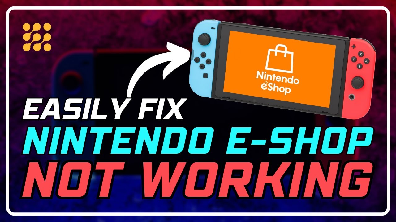 How to Fix Nintendo E-Shop Not Working: Quick and Easy Solutions - YouTube