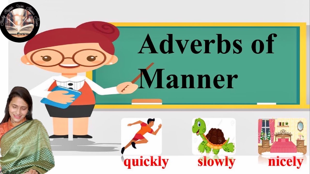 What are Adverbs of Manner in English | Type of Adverb | Uses| Examples ...