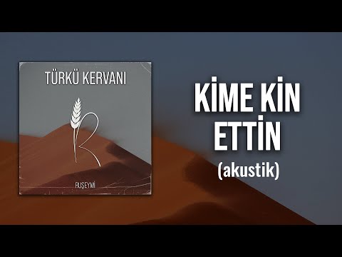 Ruşeymi - Kime Kin Ettin (Akustik)