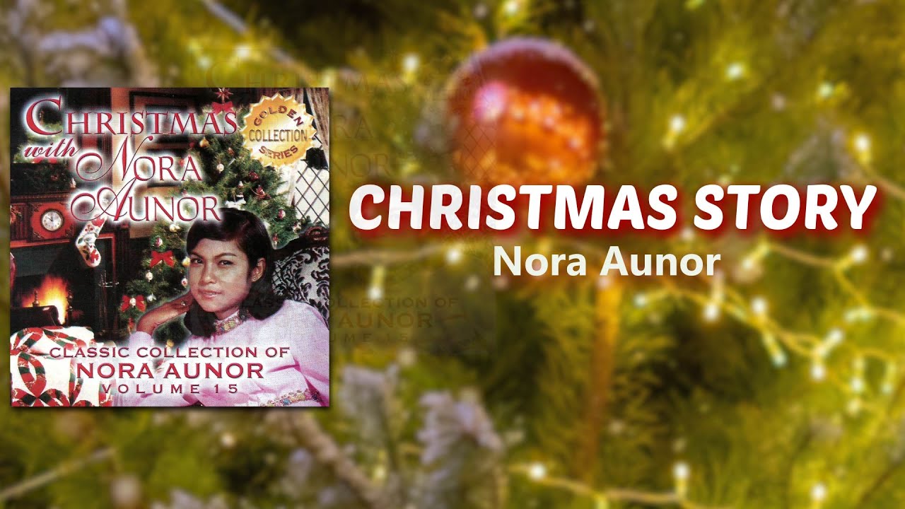 CHRISTMAS STORY - Nora Aunor (Official Audio) - YouTube