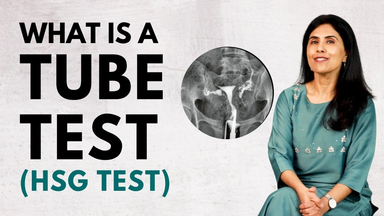 What Is An HSG Test Tube Test Infertility Series Dr Anjali Kumar