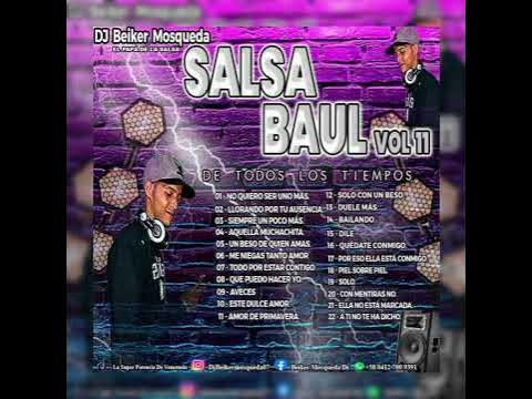 Salsa Baul De Todos Los Tiempos Vol.11 Dj Beiker El Papa De La Salsa. - YouTube