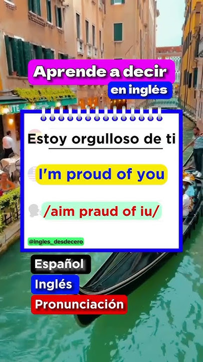 Aprende a decir "Estoy orgulloso de ti" en inglés 🇺🇲🔥 - YouTube