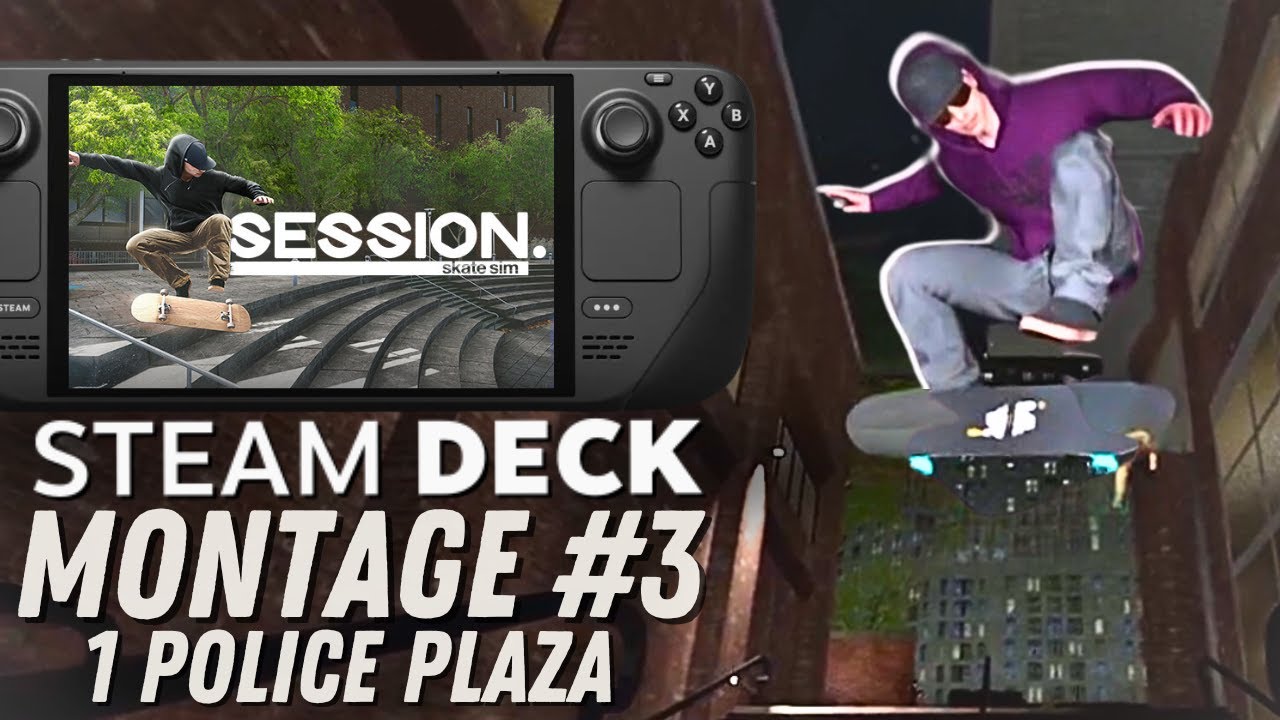 SESSION: SKATE SIM MONTAGE #3 1 Police Plaza | STEAM DECK GAMEPLAY ...