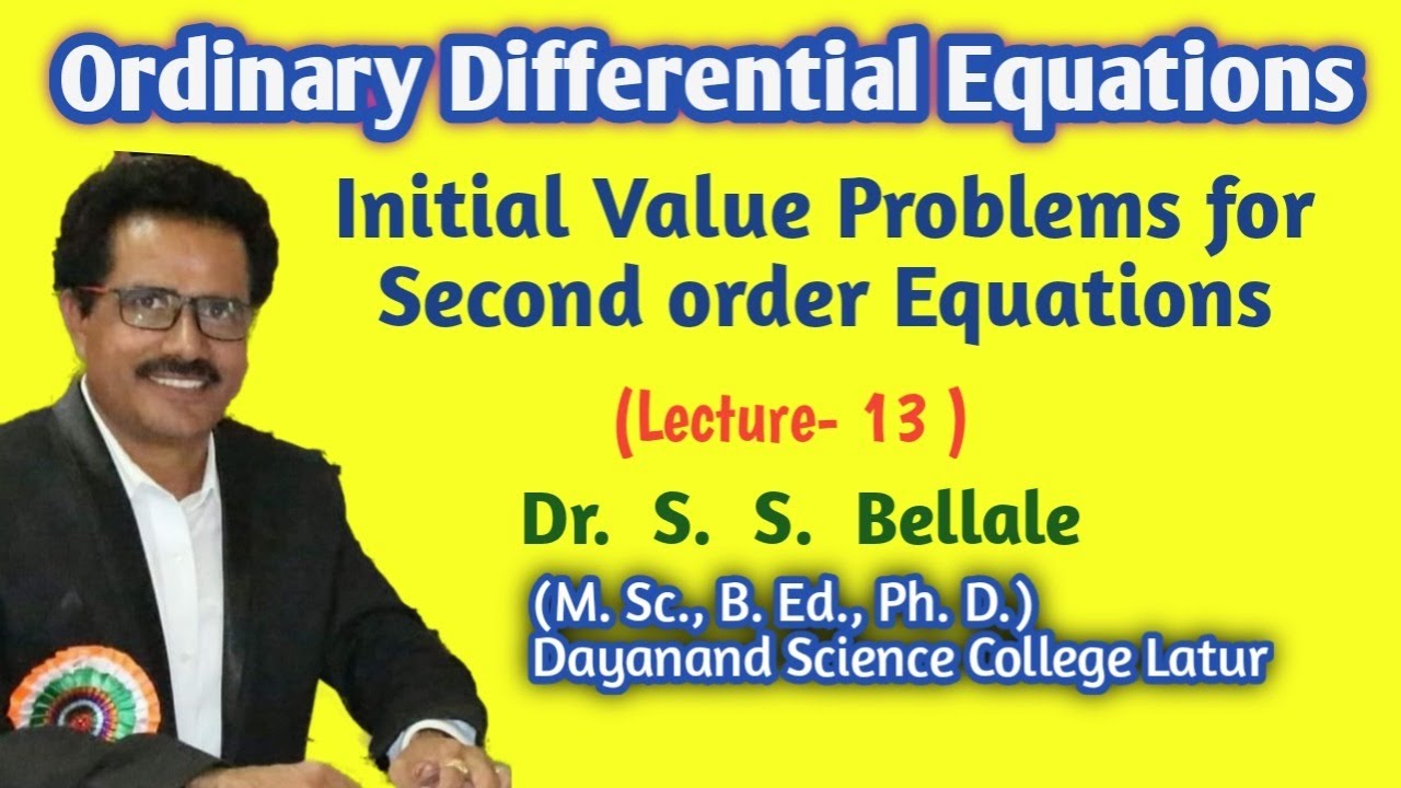 Math | M. Sc. F.Y. I ODE | Initial Value Problems. | Lect.13 | Dr. S. S. Bellale | DSCL - YouTube