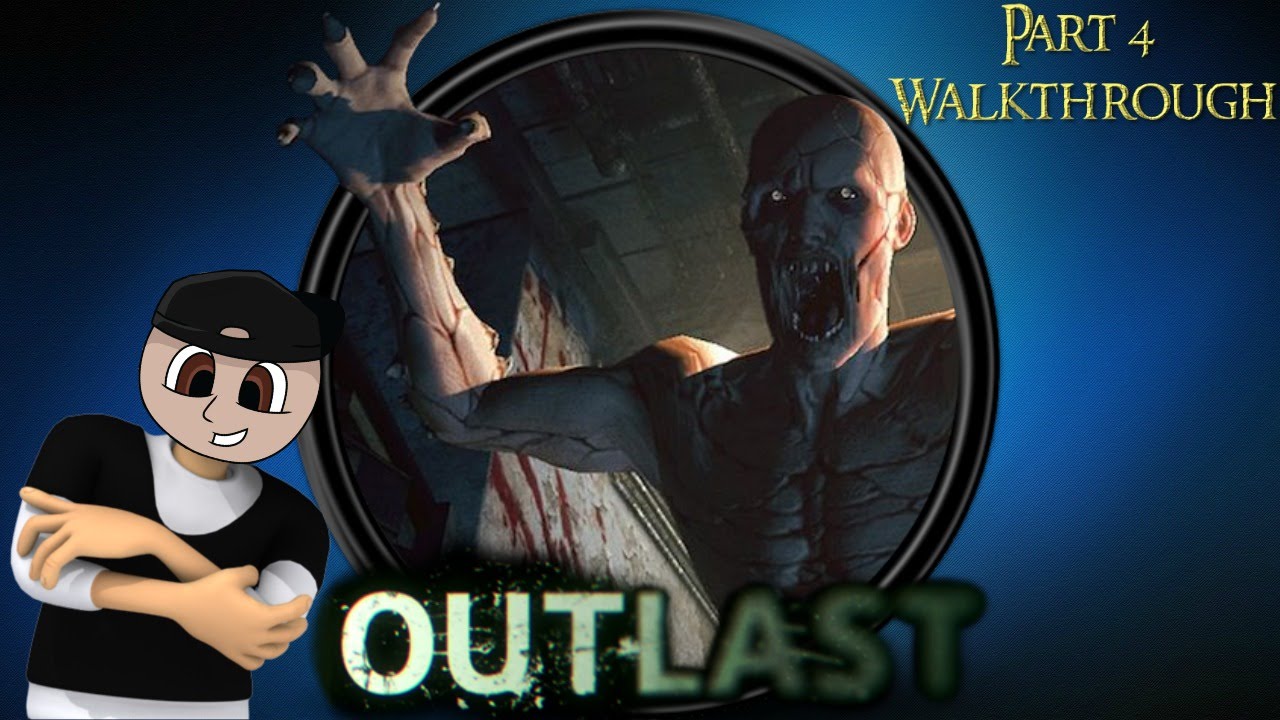 Outlast Scary Moments Walkthrough Part 4 - YouTube