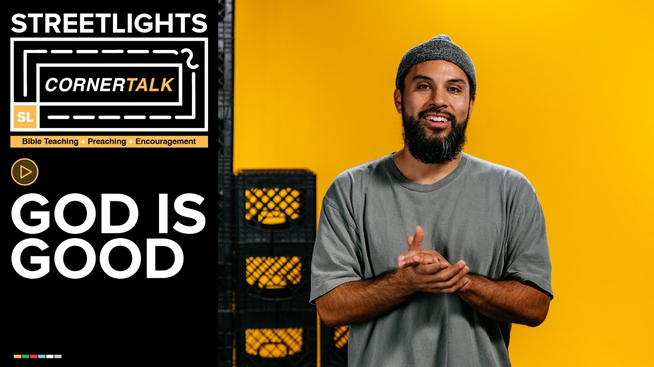 God is Good // Corner Talk - YouTube