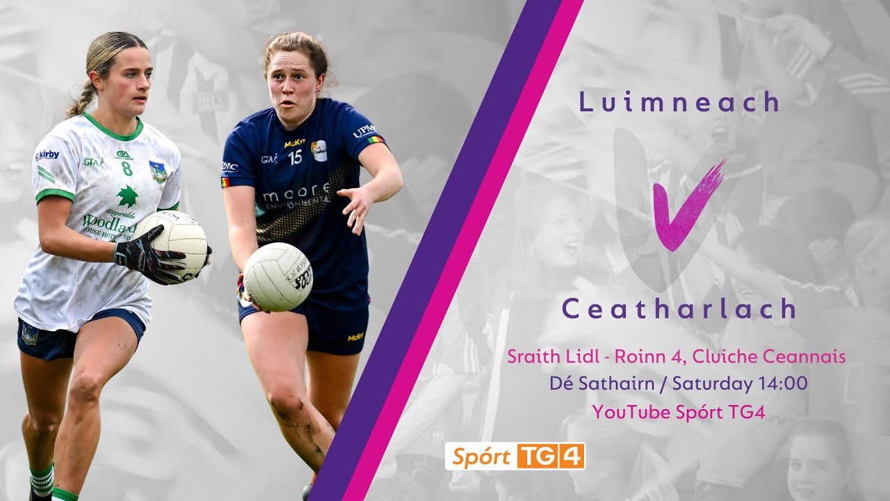 Peil na mBan BEO | Ceatharlach v Luimneach | Sraith Lidl - YouTube